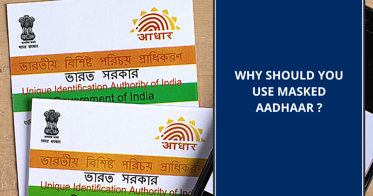 Know Why Masked Aadhar is Important | HomeCapital Blog